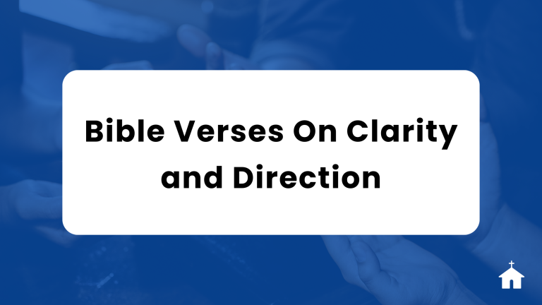 35 Bible Verses On Clarity and Direction - PrayerGuidelines