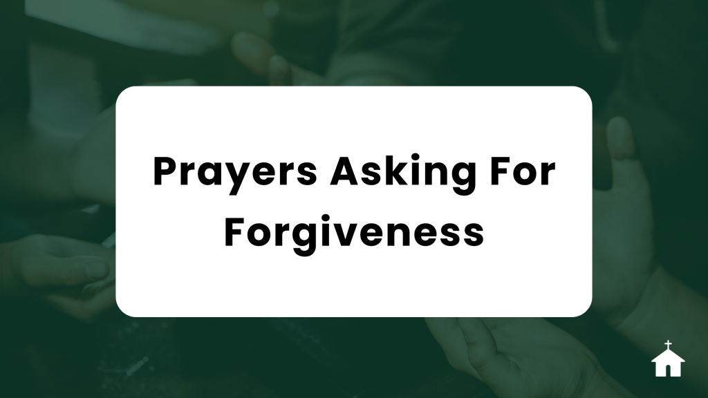 30 Prayers Asking For Forgiveness - PrayerGuidelines