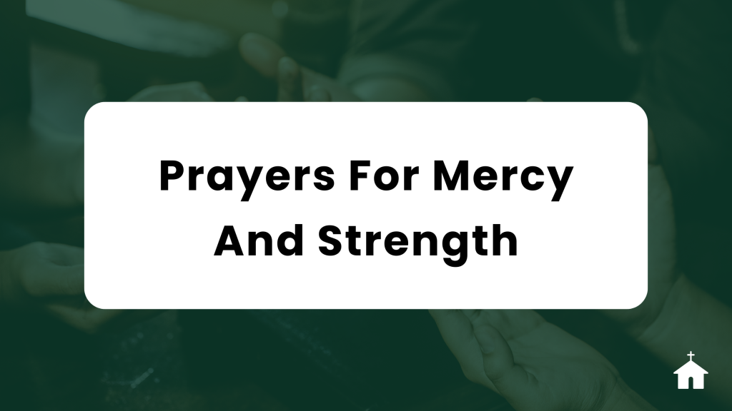 30 Prayers For Mercy And Strength - PrayerGuidelines