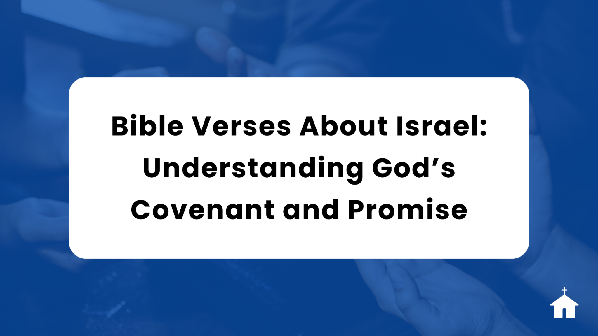 35 Bible Verses About Israel: Understanding God’s Covenant and Promise ...