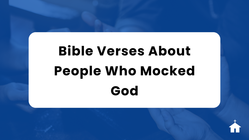 35 Bible Verses About People Who Mocked God - PrayerGuidelines